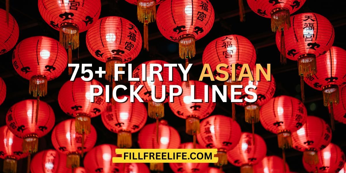 75+ Flirty Asian Pick Up Lines for a Cute Connection - FillFreeLife
