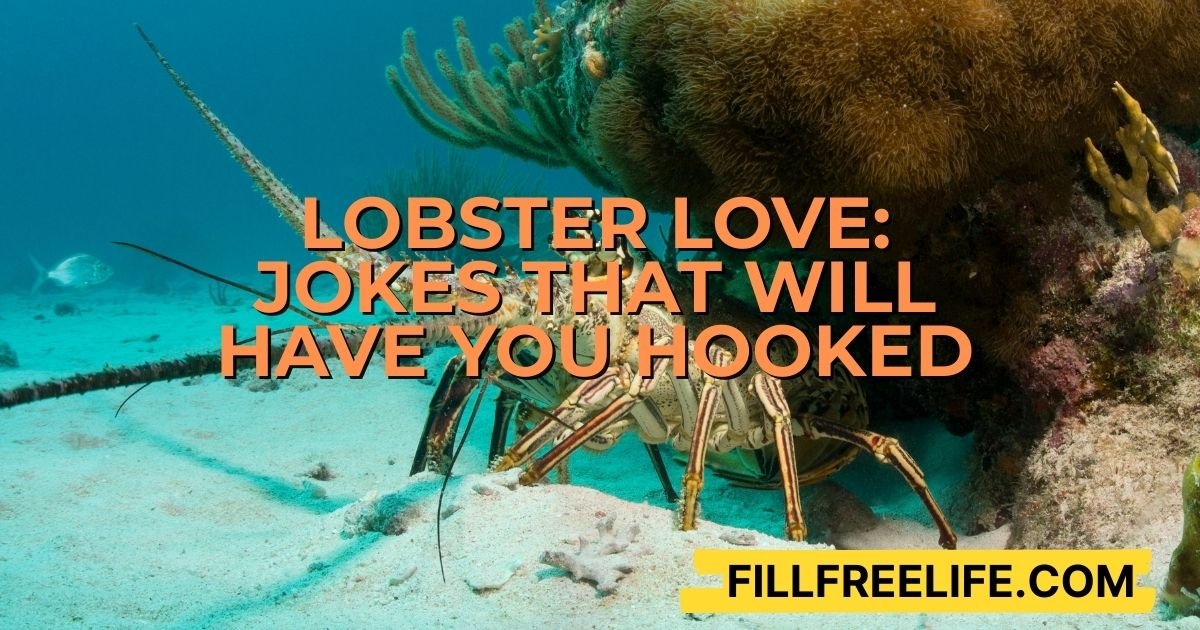 Lobster Love: Jokes That Will Have You Hooked - FillFreeLife