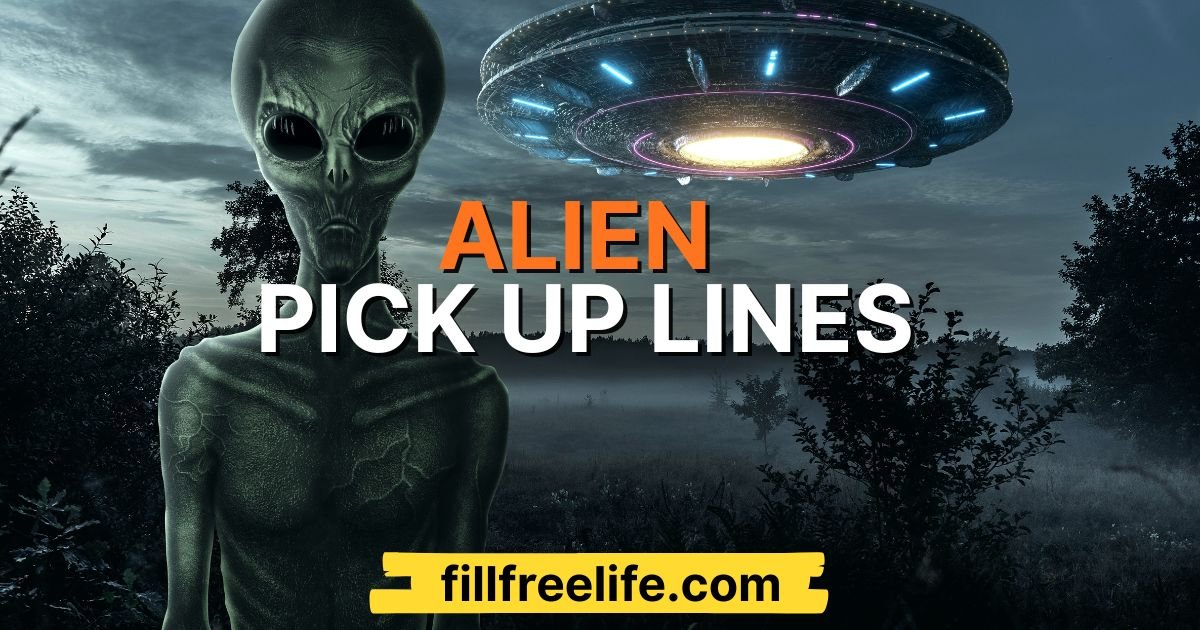 155+ Alien Pick Up Lines & Generator - FillFreeLife