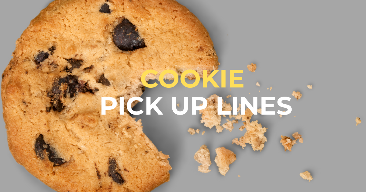 82+ Sweet Cookie Pick Up Lines for Your Crush - FillFreeLife