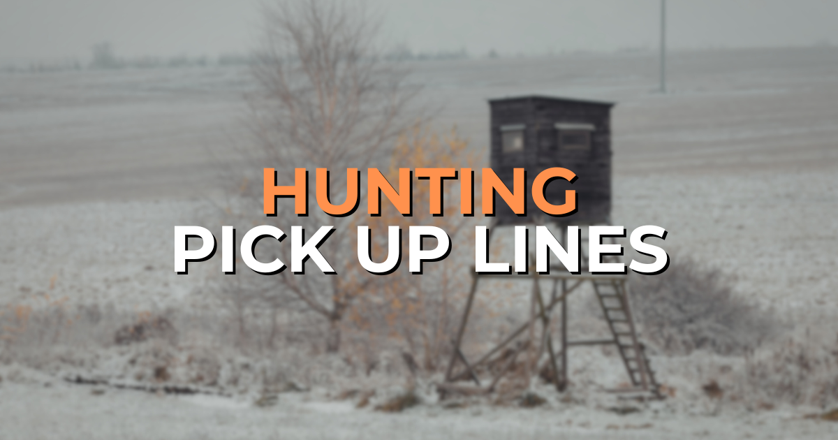 89+ Flirty Hunting Pick Up Lines for True Love - FillFreeLife